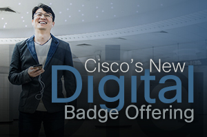 Cisco’s New Digital Badge Offering