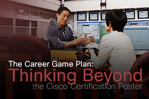 The Career Game Plan: Thinking Beyond the Cisco Certification Poster