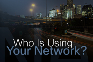 Who Is Using Your Network?